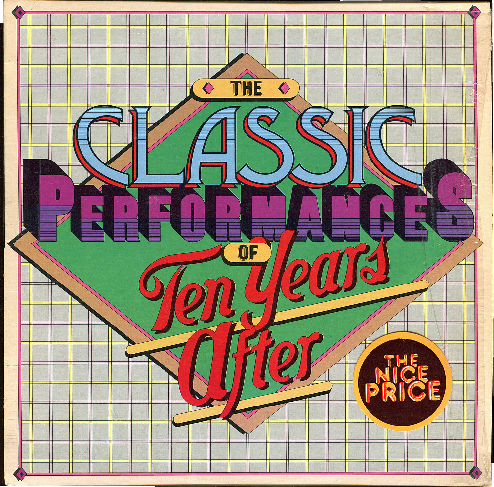 Ten Years After = The Classic Performances Of Ten Years After 1976(re)198? USA | Виниловые ...