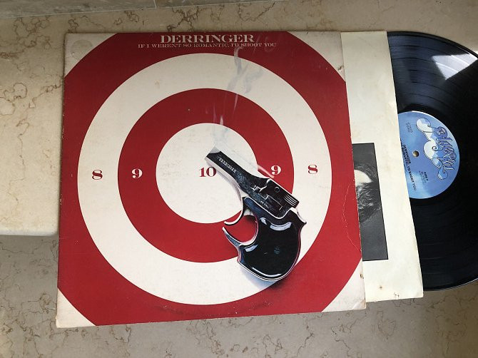 Derringer Rick Derringer If I Werent So Romantic Id Shoot You