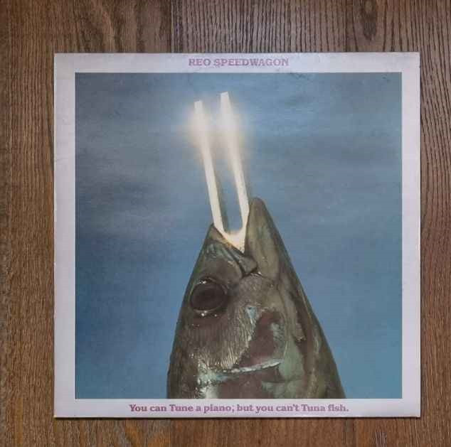 REO Speedwagon – You Can Tune A Piano, But You Can't Tuna Fish LP 12 ...