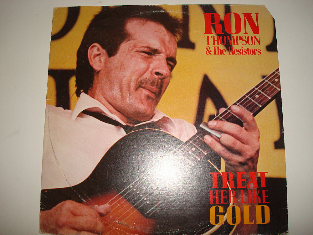 RON THOMPSON & THE RESISTOR-Treat her like 1983 Electric Blues ...
