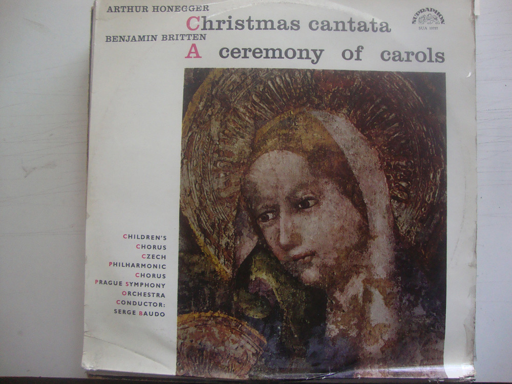 ARTHUR HONEGGER CHRISTMAS CANTATA / BENJAMIN BRITTEN CEREMONY OF CAROLS ...