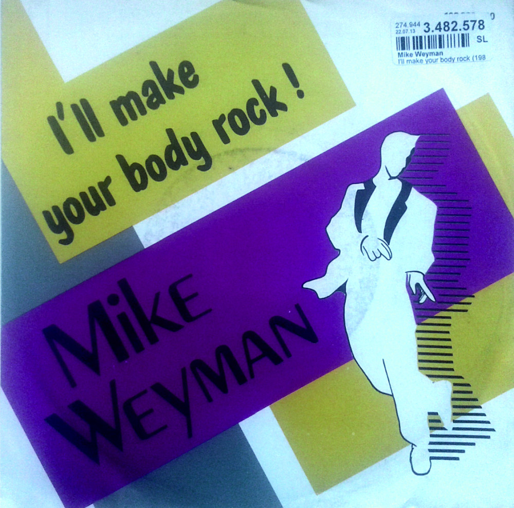 Mike Weyman - I'll Make Your Body Rock \ Don't Think Twice | Вінілові ...